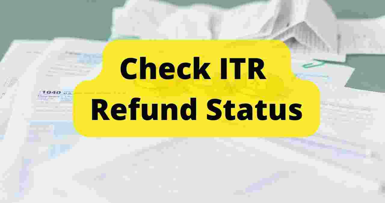 How To Check For Income Tax Refund Status Itr