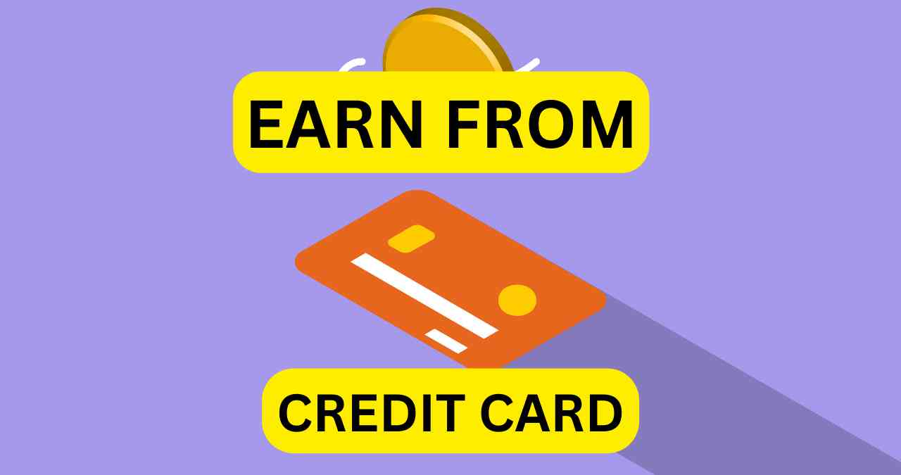 5 Ways To Earn Money From Credit Card - Try Now